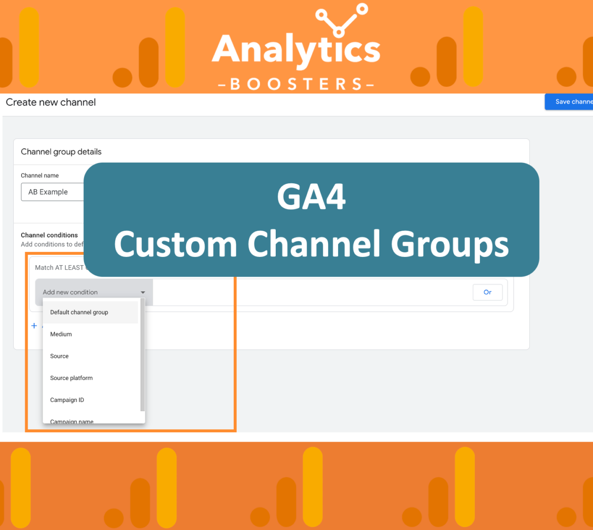 Custom Channel Groups in GA4